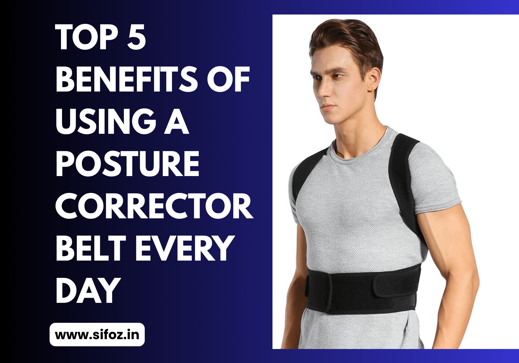 🧍‍♀️ Top 5 Benefits of Using a Posture Corrector Belt Every Day